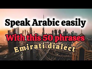 speak Arabic in Emirati dialect, 50 Arabic phrases