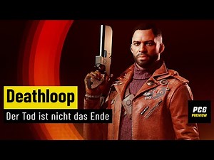 Deathloop | PREVIEW | Actionreiches Zeitschleifen-Spektakel