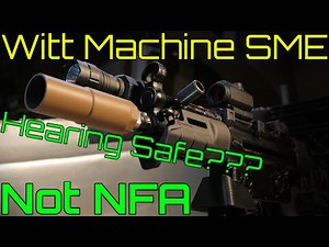 Witt Machine SME Slimline - Sound Testing with 9mm, .300 Blackout, and .308 Subsonic - Hearing Safe?