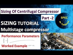 Sizing Of Centrifugal Compressors Part 2 - Performance Parameters And Sizing Tutorial