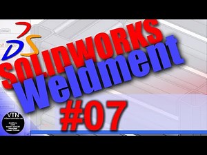 SOLIDWORKS Weldment 07 ( Custom Profile )