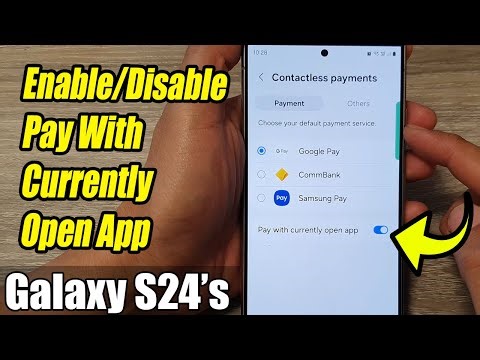 Galaxy S24/S24+/Ultra: How to Enable/Disable Pay With Currently Open App For Contactless Payments