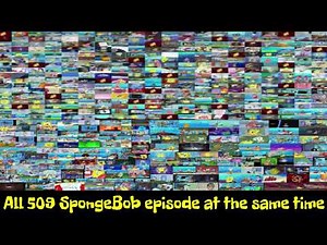 all 509 spongebob episodes at the same time