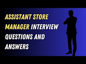 Assistant Store Manager Interview Questions And Answers