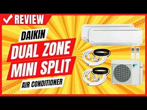DAIKIN Dual Zone Mini Split Air Conditioner Review