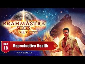 Day 18: Reproductive Health | Brahmastra Series for NEET 2022 | 50 Day Biology Crash Course #brilix