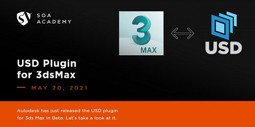 USD Plugin (Beta) for 3ds Max - SOA Academy
