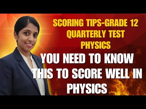 Grade 12 Physics Quarterly Test-2 Tips | Scoring Strategy & Important Ideas Explained