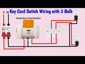 Key Card Switch Wiring Diagram with 2 Bulb || How Do Hotel Key Cards Wiring Connection