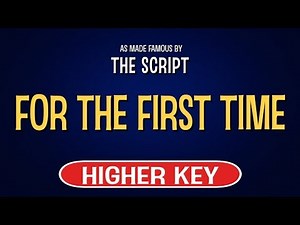 The Script - For The First Time | Karaoke Higher Key