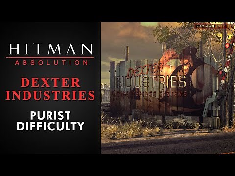 Hitman: Absolution - Mission #11 - Dexter Industries (Purist Difficulty)