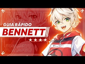 Bennett Quick Guide Updated 2023 | Genshin Impact