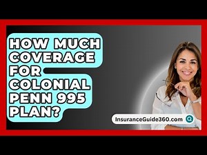 How Much Coverage For Colonial Penn 995 Plan? - InsuranceGuide360.com
