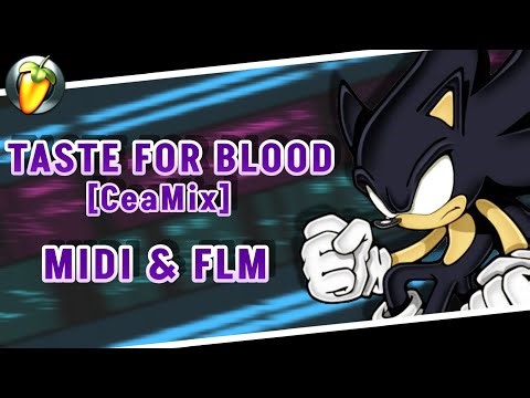 Taste for blood (CeaMix) but, i made a MIDI to make it into a FLM for it!!! (Download in desc)