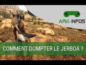 [TUTO FR] ARK-Infos : Comment dompter un jerboa ?