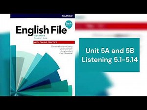 English File (4th edition) Advanced Student’s Book - Listening 5.1 - 5.14 - Unit 5A & 5B