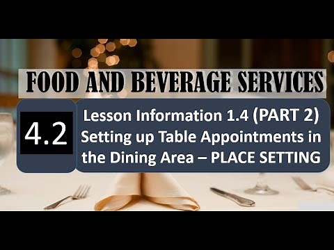 TLE FOOD AND BEVERAGE SERVICES Lesson 1.4 (PART 2) Setting up Table Appointments in the Dining Area