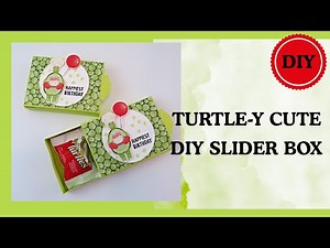 Turtle-Y Cute DIY Birthday Slider Box
