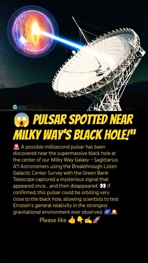 😱 Pulsar Spotted Near Milky Way’s Black Hole!”