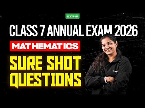 Class 7 Annual Exam 2026 : Maths / Sure Shot Question | Xylem Class 7
