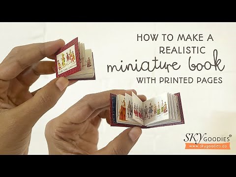 Realistic Mini Book with Real Printed Pages: An easy tutorial to make your own miniature books