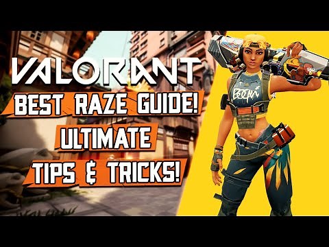 VALORANT RAZE GUIDE - TIPS, TRICKS, ABILITIES, NADE SPOTS AND BEST GAMEPLAY SPOTS!
