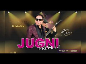 Jugni Premi Di | Premi Johal | Sahib G | Latest Panjabi Song 2025