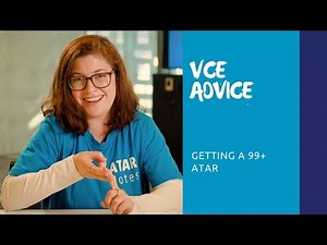 VCE Advice | Getting a 99+ ATAR