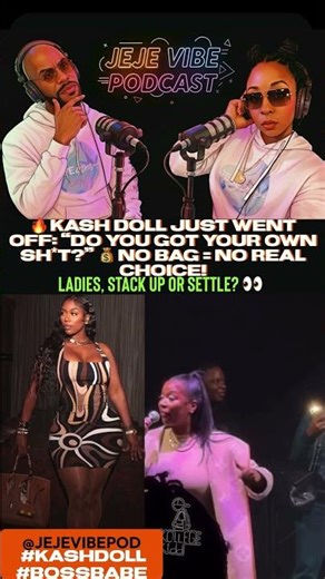 Kash Doll’s Game-Changing Advice: Stack Your Paper So You Never Settle in Love 💰