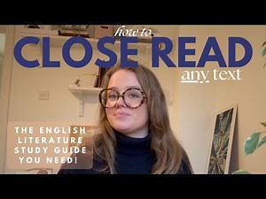 Learn To Close Read in Under 10 Minutes | English Literature Study Guide