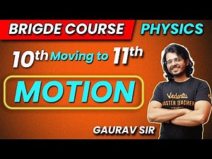 Motion Class 11 Physics One Shot | Motion Basics | Bridge Course For Class 11th @VedantuMath