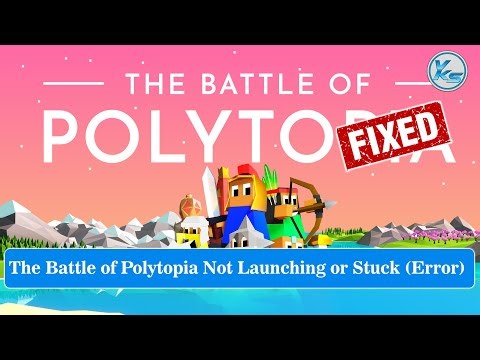 ✅ How To Fix The Battle of Polytopia Launching Failed, Black Screen, Not Starting, Stuck & Running