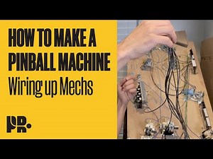 HOW TO MAKE A PINBALL MACHINE - Wiring up mechs!