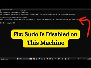 Fix: Sudo Is Disabled on This Machine | Windows 11
