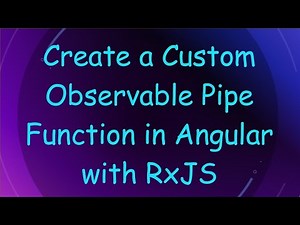 Create a Custom Observable Pipe Function in Angular with RxJS