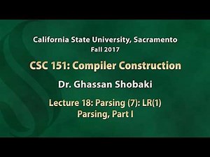 Compilers Lecture 18: Parsing (7): LR(1) Parsing, Part I