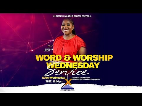 CWC - PRETORIA | WEDNESDAY SERVICE WITH PASTOR T SIBARA | 13 / 11 /2024