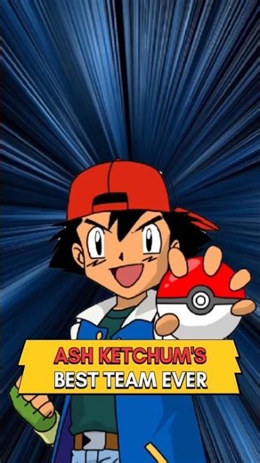 Ash Ketchum's BEST Team Ever | #pokemon #shorts #viral #trending