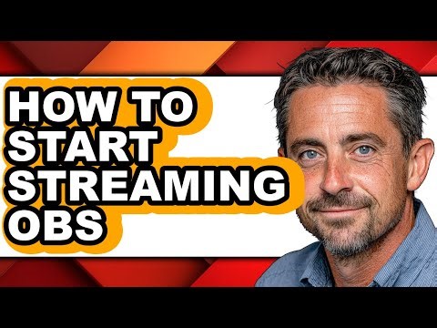 How to Start Streaming Obs - Easy Guide