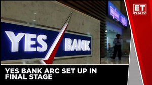 Yes Bank ARC Set Up In Final Stage, Cerberus Capital May Participate In Swiss Auction