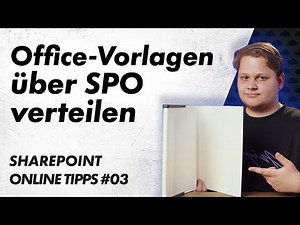 Office-Vorlagen über SharePoint Online bereitstellen – SharePoint Online Tipp 03