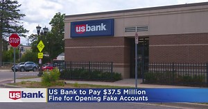 US Bank fined $37.5 million for opening fake accounts