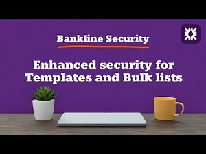 Bankline - Enhanced Security for Templates and Bulk Lists | Royal Bank of Scotland
