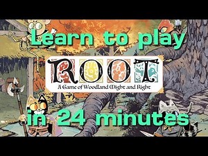 Learn to Play Root in 24 minutes (with updated rules)
