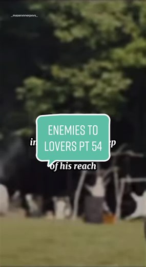 Enemies to Lovers | Pt 54 | Newt x Reader POV | The Maze Runner