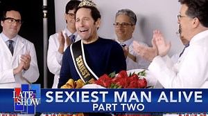 Watch the thrilling conclusion of Stephen Colbert’s two-part scientific examination of Paul Rudd’s sexiness, during which our host determines once and for all whether Rudd is sexy enough to wear People’s ‘Sexiest Man Alive’ crown. | The Late Show with Stephen Colbert