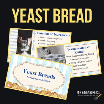 Yeast Breads - Slides, Guided Notes, Videos, and Student Assignment