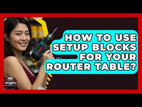 How To Use Setup Blocks For Your Router Table? - ToolBench Pros