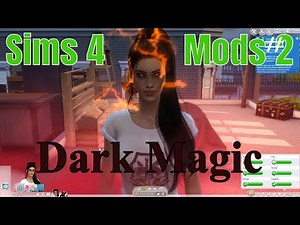Sims 4 - Mods #2 "Dark Magic"