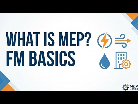 What is MEP & Facility Management? | MEP Basics for Beginners